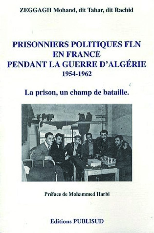 Mohand Zeggagh : Grandeur et décadence du FLN algérien